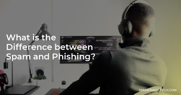 What is the Difference between Spam and Phishing?