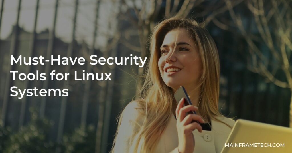 Must-Have Security Tools for Linux Systems